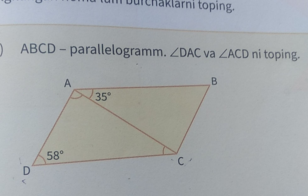 ABCD - parallelogramm. $ DAC$ va $ ACD$ ni | StudyX