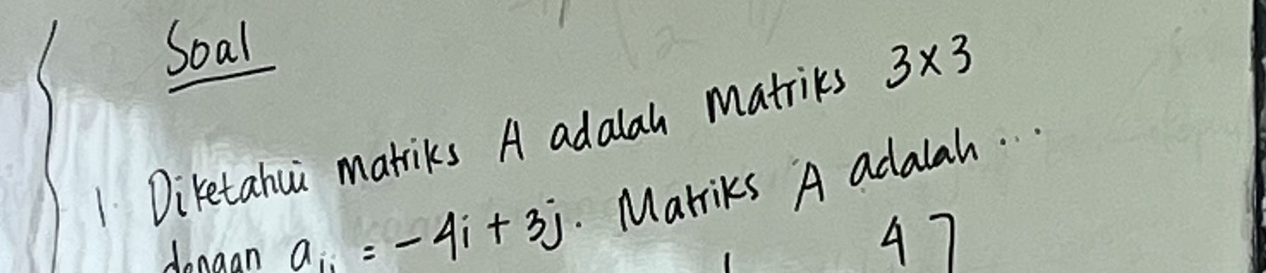 Soal 1. Diketahui matriks A adalah Matriks | StudyX