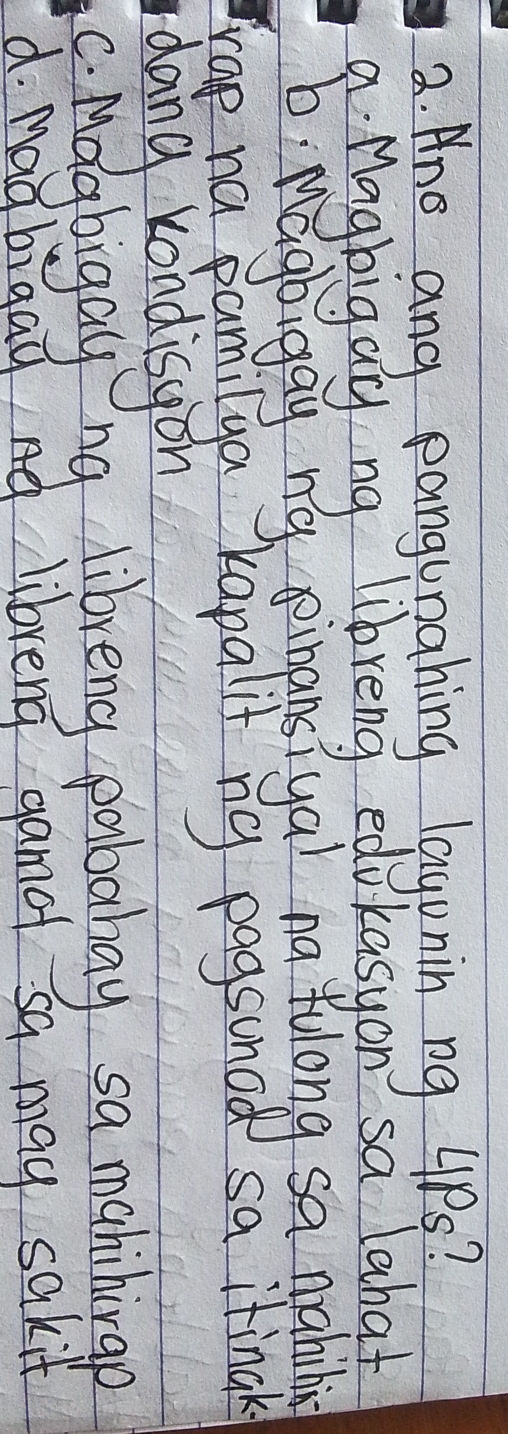 2. Ano ang pangunahing layunin ng 4Ps? a. | StudyX