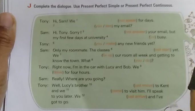 Complete the dialogue. Use Present Perfect | StudyX