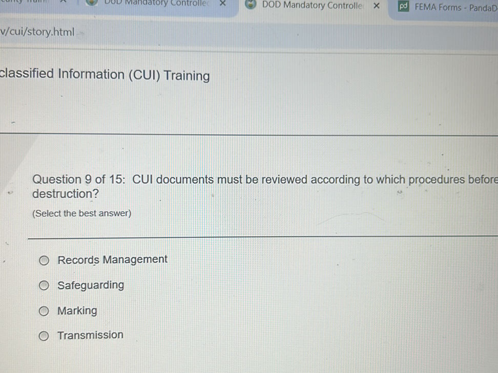 Question 9 of 15: CUI documents must be | StudyX