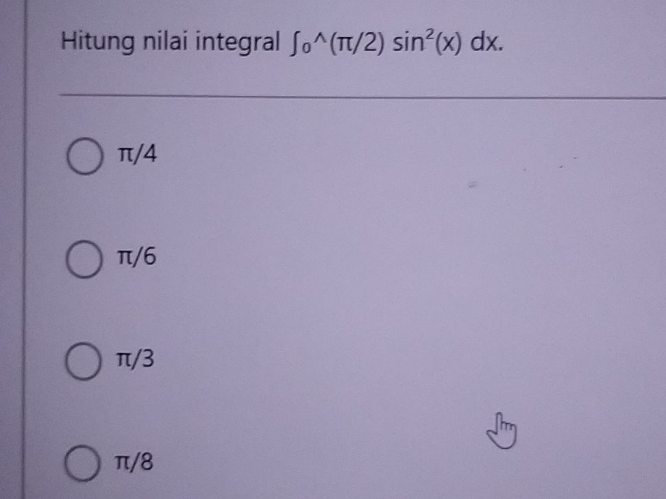 Hitung nilai integral $ _0^{ /2} ^2(x) \, | StudyX