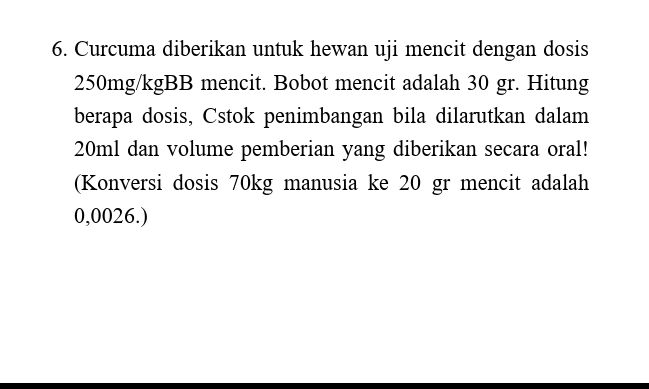 6. Curcuma diberikan untuk hewan uji mencit | StudyX