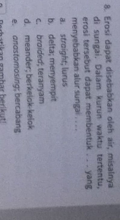 8. Erosi dapat disebabkan oleh air, misalnya | StudyX