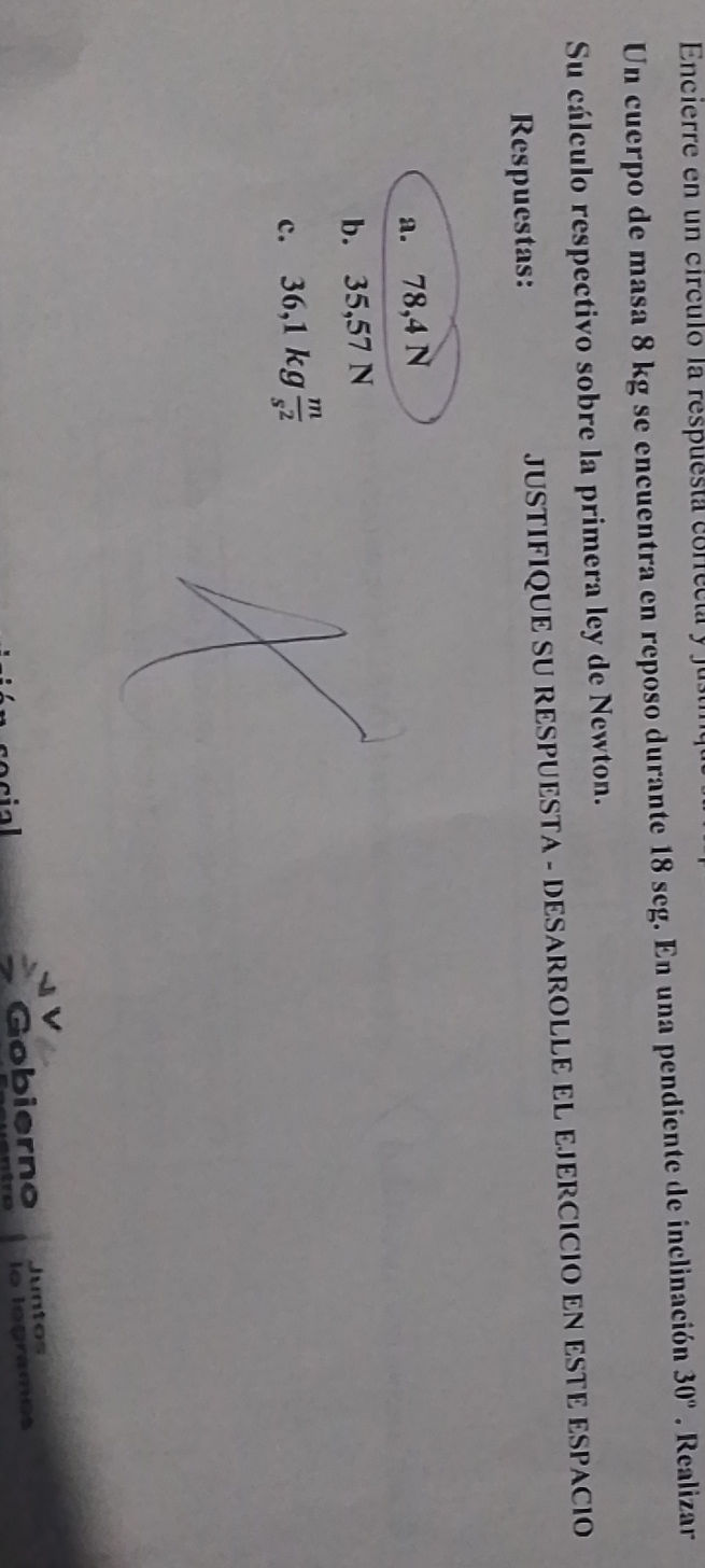 Encierre en un circulo la respuesta correcta | StudyX