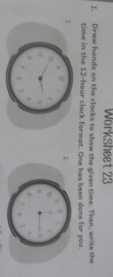 I. Draw hands on the clocks to show the | StudyX