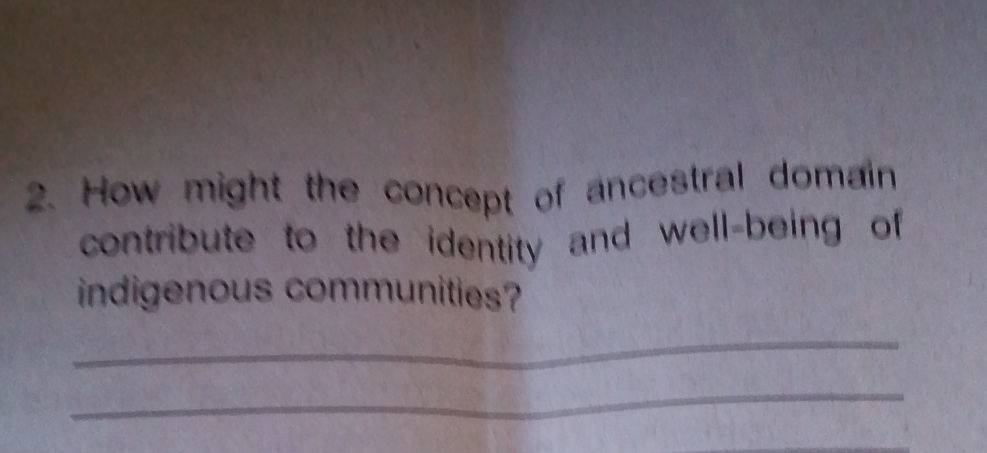 2. How might the concept of ancestral domain | StudyX