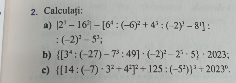 Calculați: a) $|2^7 - 16^2| - [6^4 : (-6)^2