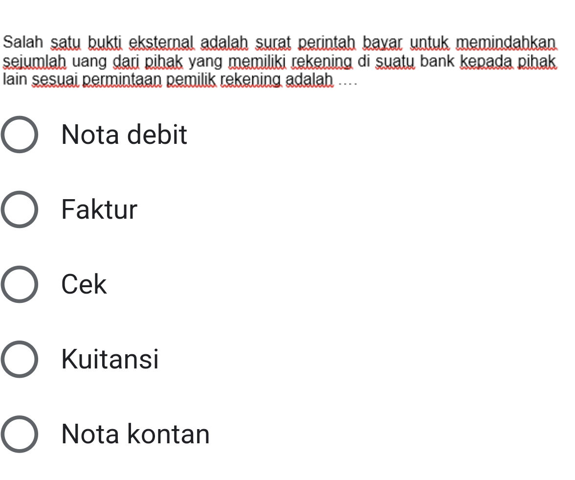 Salah satu bukti eksternal adalah surat | StudyX