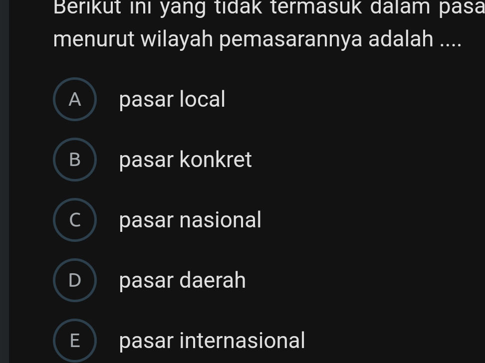 Berikut ini yang tidak termasuk dalam pasar | StudyX