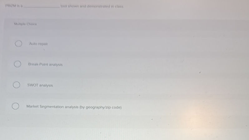 PRIZM is a ____ tool shown and demonstrated | StudyX