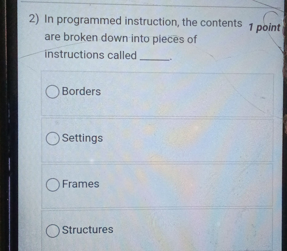 2) In programmed instruction, the contents | StudyX