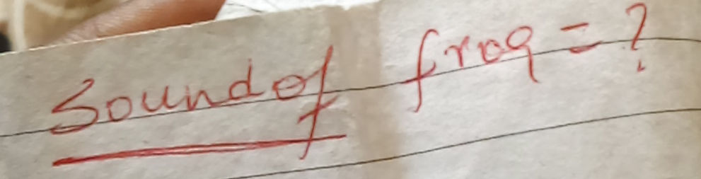 What is the sound of a frog? | StudyX