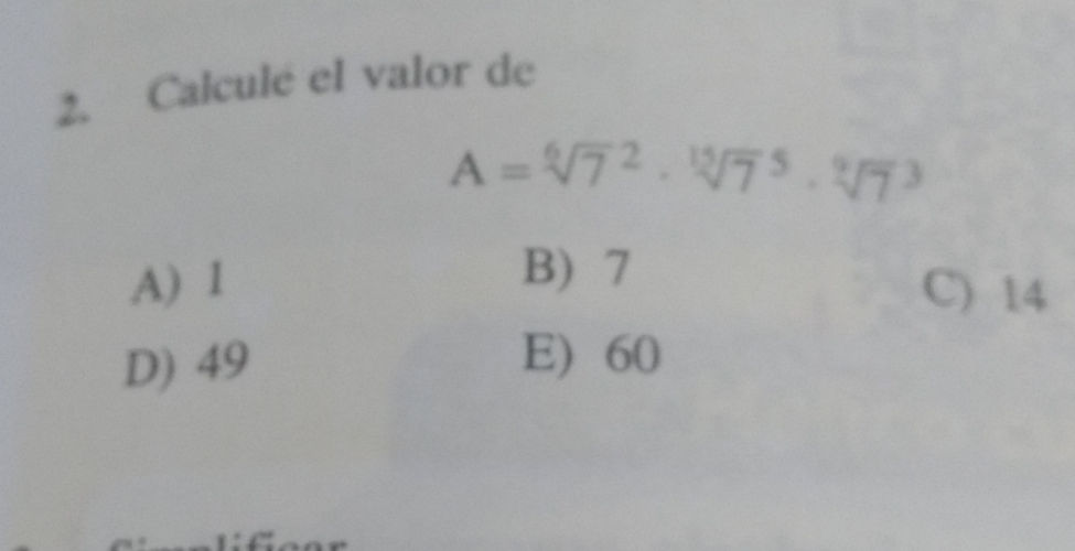 2. Calculé el valor de $A = [6]{7^2} | StudyX