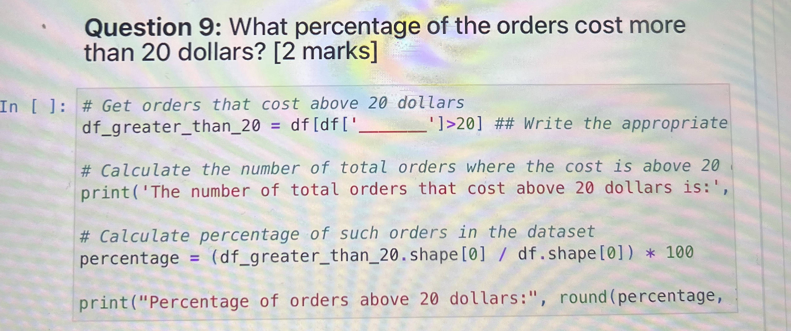 Question 9: What percentage of the orders | StudyX