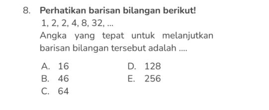 8. Perhatikan barisan bilangan berikut! 1, | StudyX