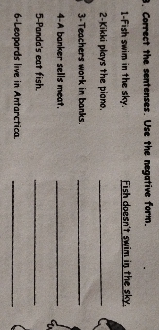 3. Correct the sentences. Use the negative | StudyX