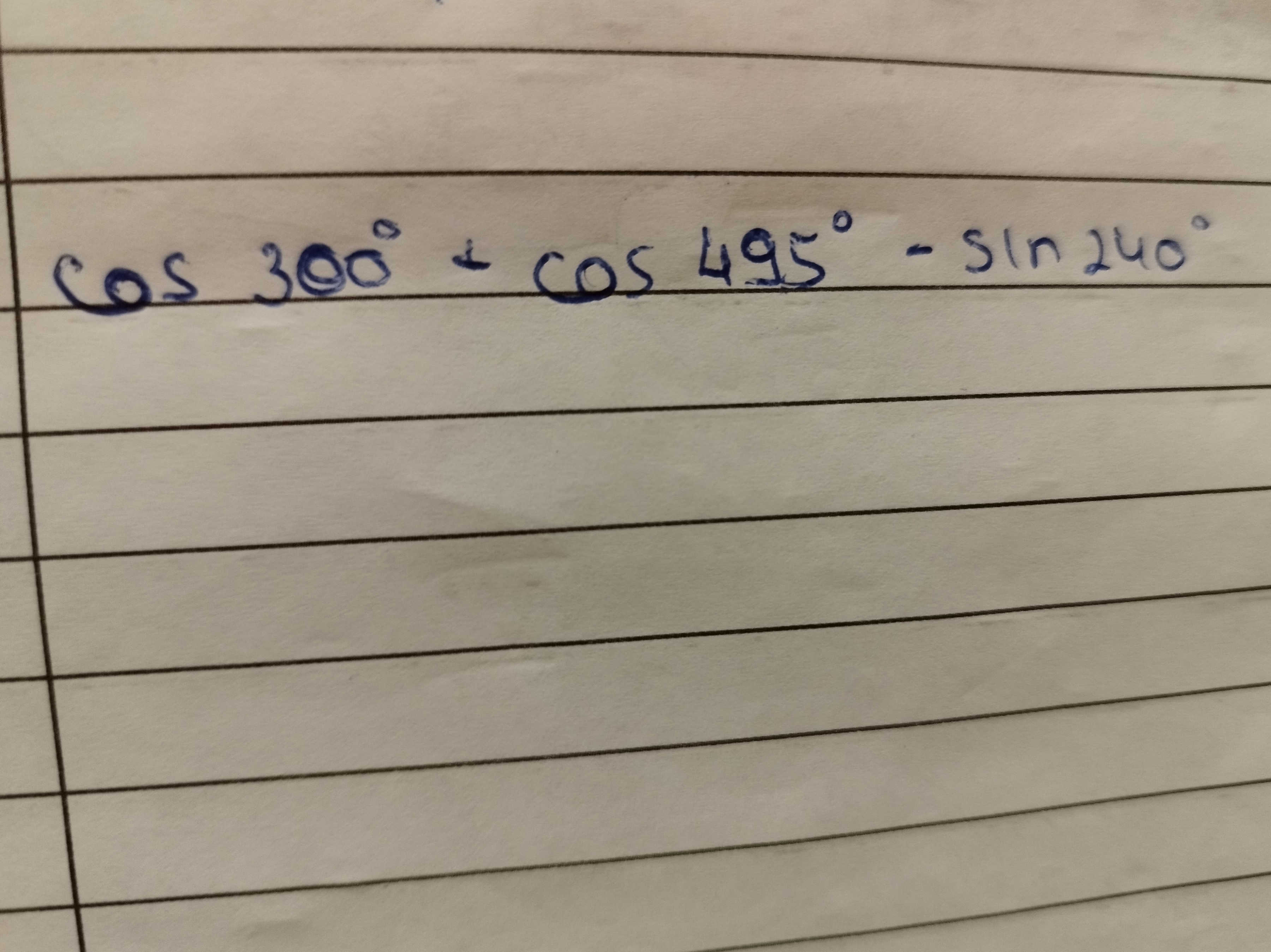 Calculate cos 300 degrees + cos 495 degrees | StudyX