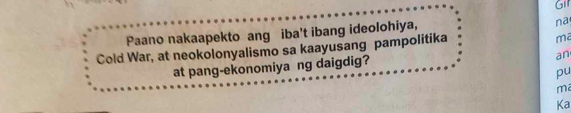 Paano nakaapekto ang iba't ibang ideolohiya, | StudyX