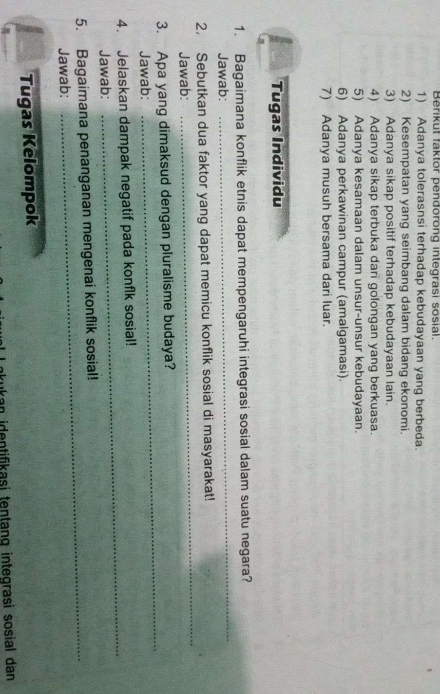 Berikut faktor pendorong integrasi sosial. | StudyX