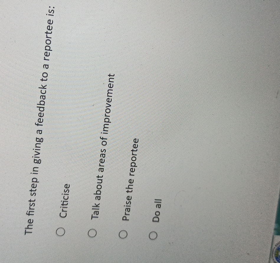 The first step in giving a feedback to a | StudyX