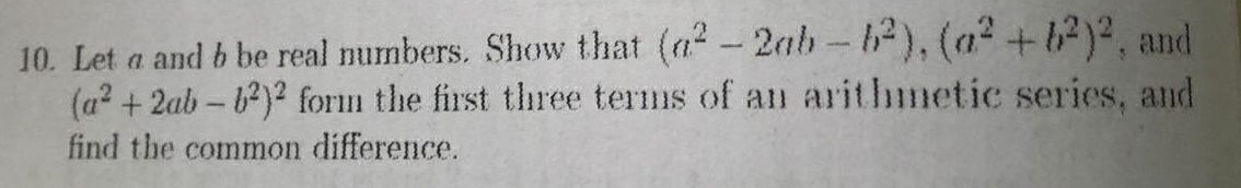 10. Let $a$ and $b$ be real numbers. Show | StudyX
