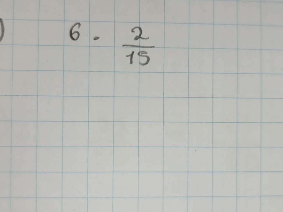 Multiplying Fractions: 6 times 2/15 | StudyX