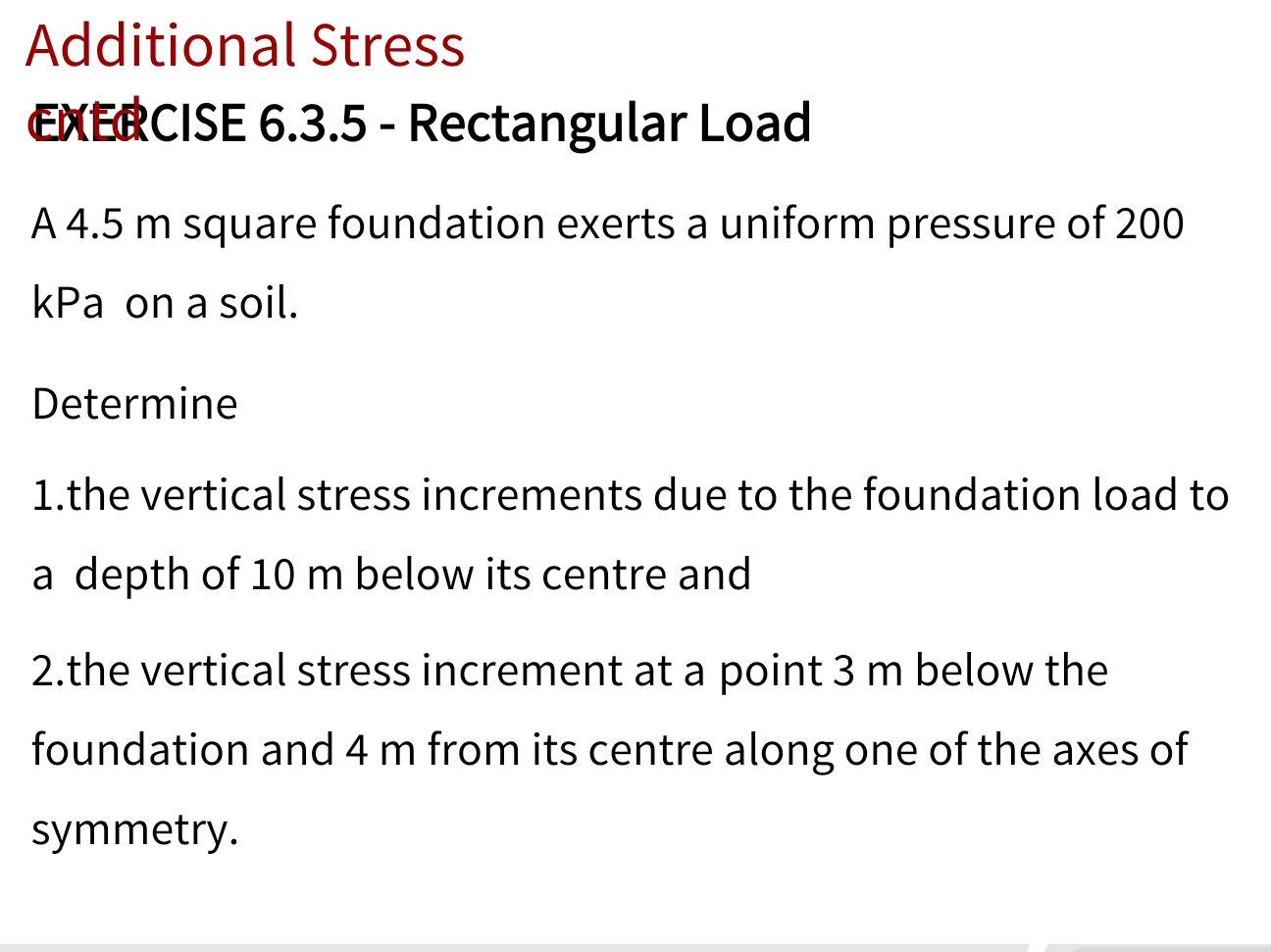 A 4.5 m square foundation exerts a uniform