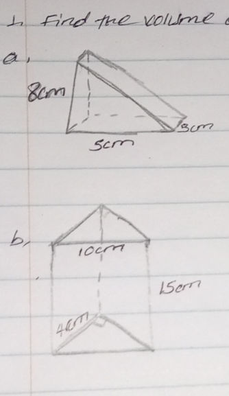 1. Find the volume of: a. A triangular | StudyX