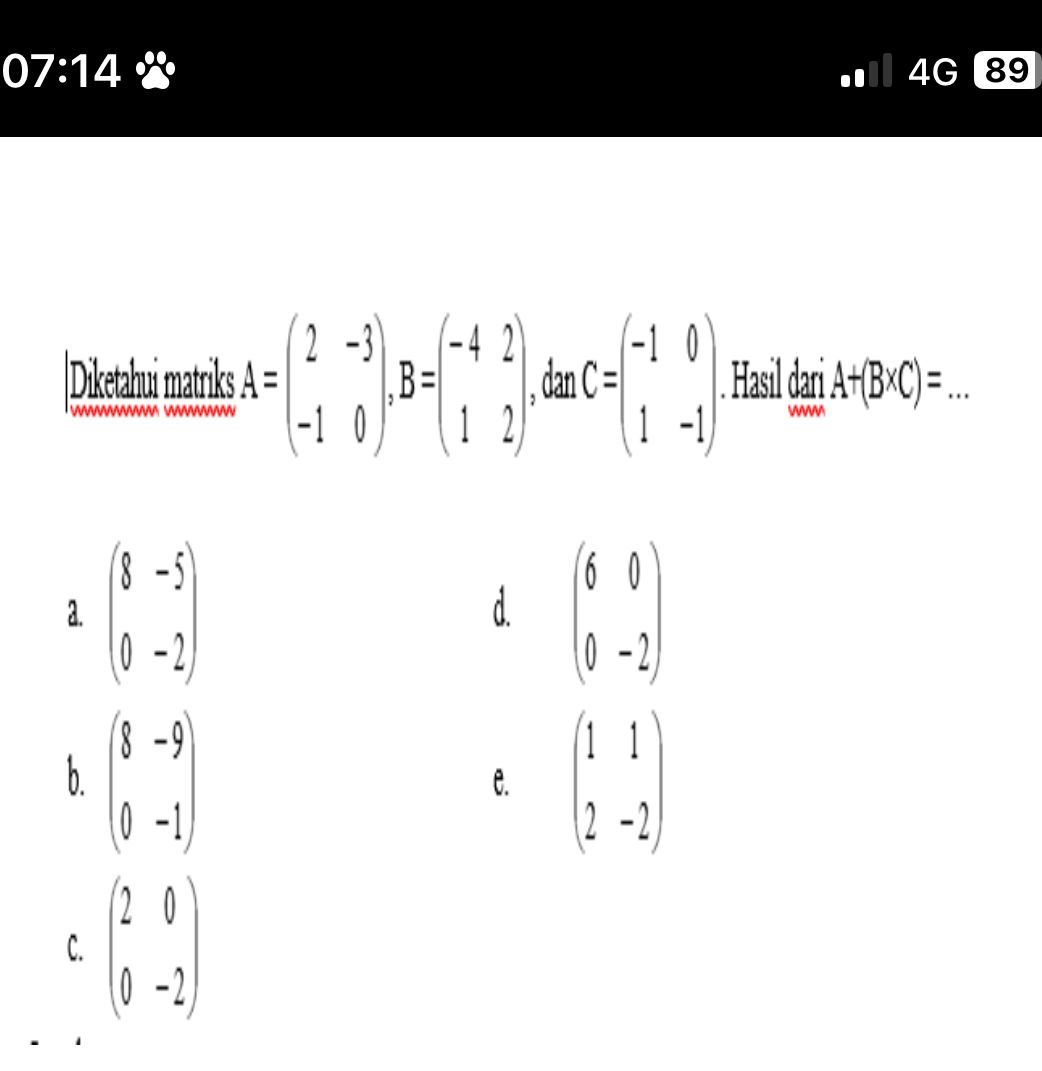 Diketahui matriks $A = 2 -3 -1 0 \$, | StudyX