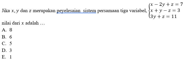 Jika $x, y$ dan $z$ merupakan peyelesaian | StudyX