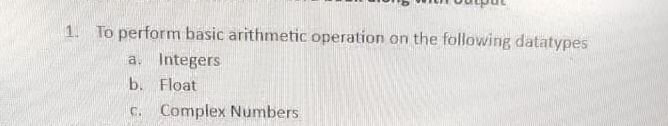 1. To perform basic arithmetic operation on | StudyX