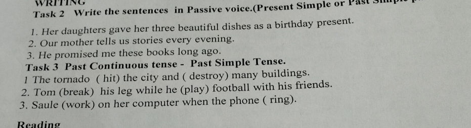 Task 2 Write the sentences in Passive voice. | StudyX