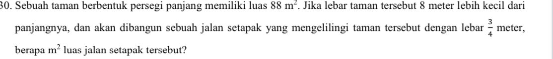 30. Sebuah taman berbentuk persegi panjang | StudyX