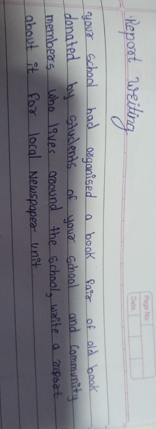 Report writing your school had organised a | StudyX