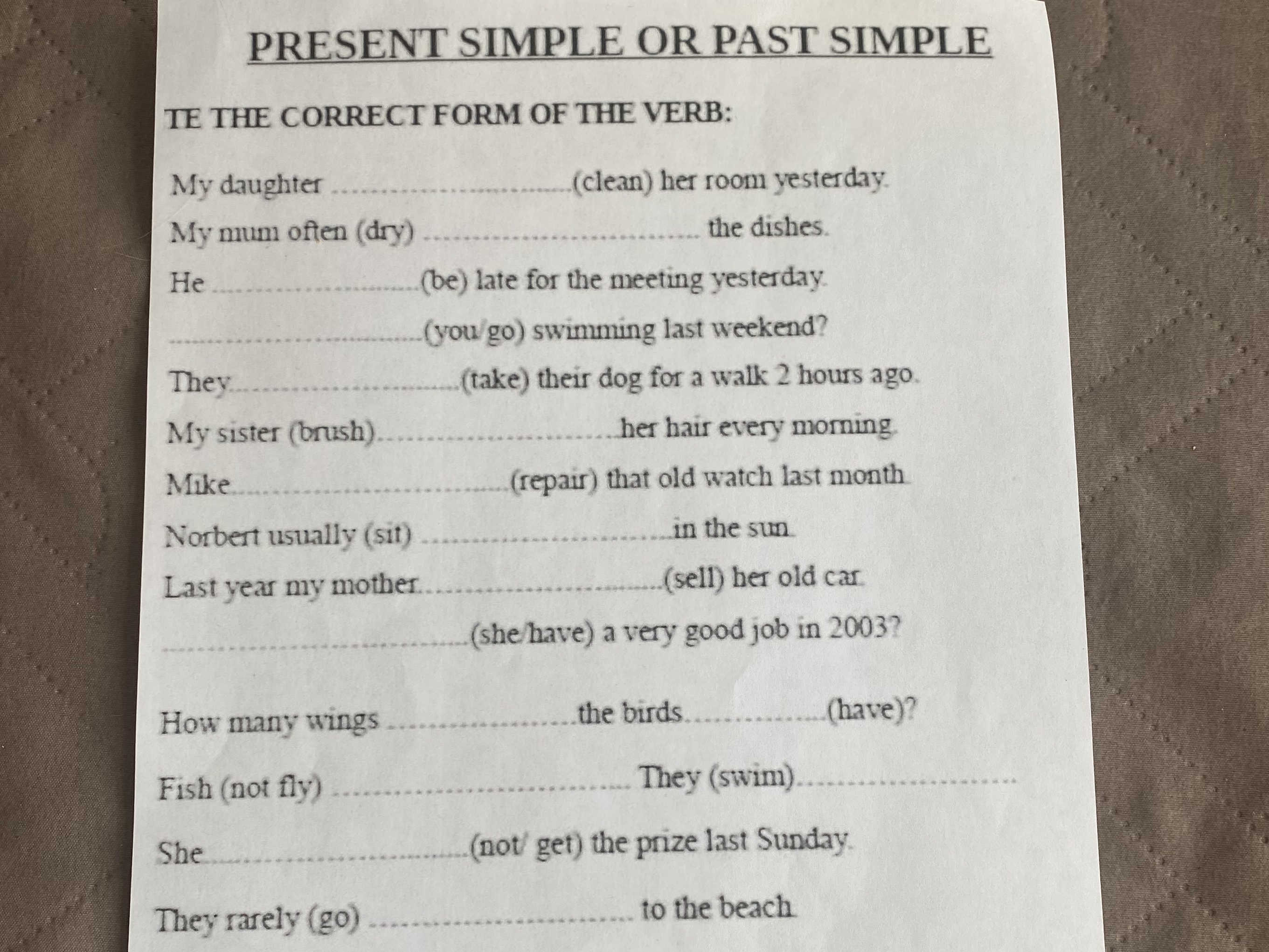 PRESENT SIMPLE OR PAST SIMPLE TE THE CORRECT | StudyX