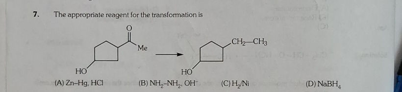 7. The appropriate reagent for the | StudyX