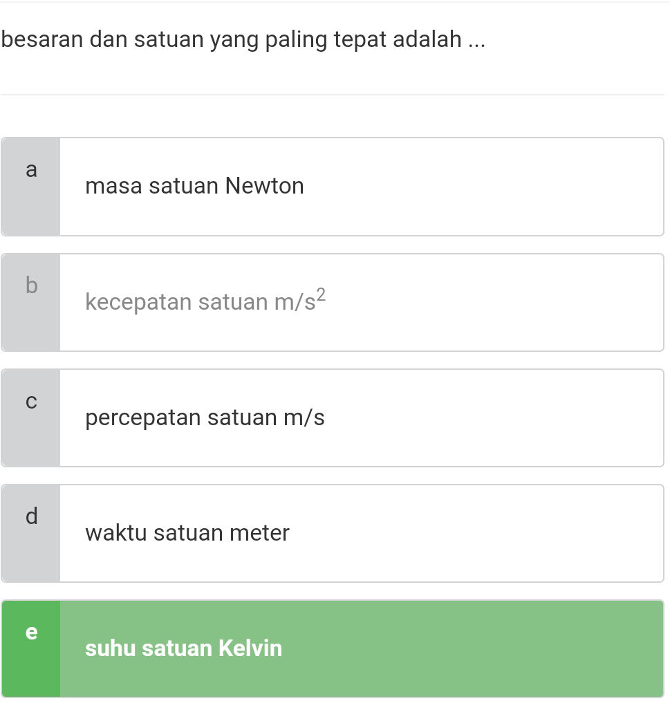 besaran dan satuan yang paling tepat adalah | StudyX