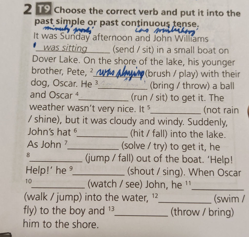 Choose the correct verb and put it into the | StudyX