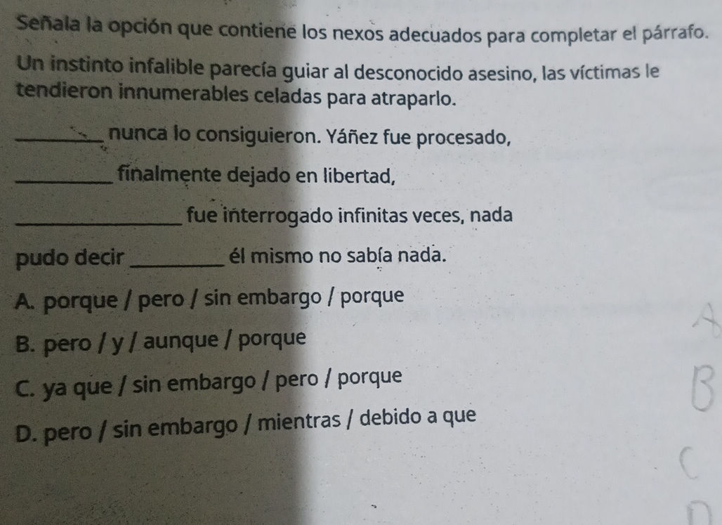 Señala la opción que contiene los nexos