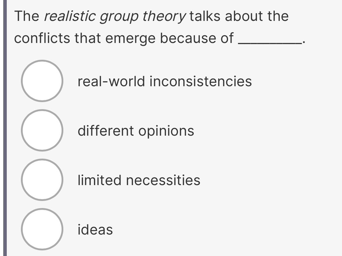 The realistic group theory talks about the | StudyX