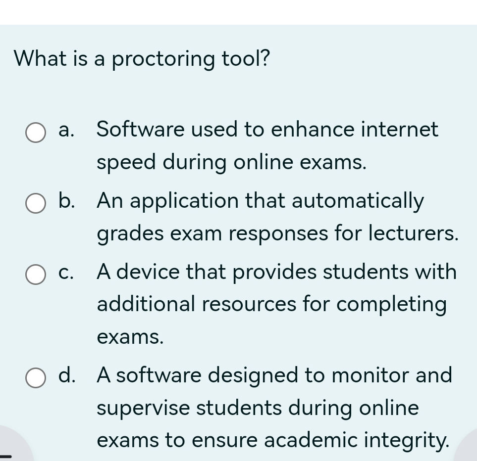 What is a proctoring tool? a. Software used | StudyX