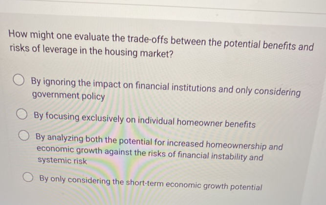 How might one evaluate the trade-offs | StudyX