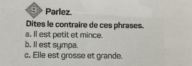 Parlez. Dites le contraire de ces phrases. | StudyX