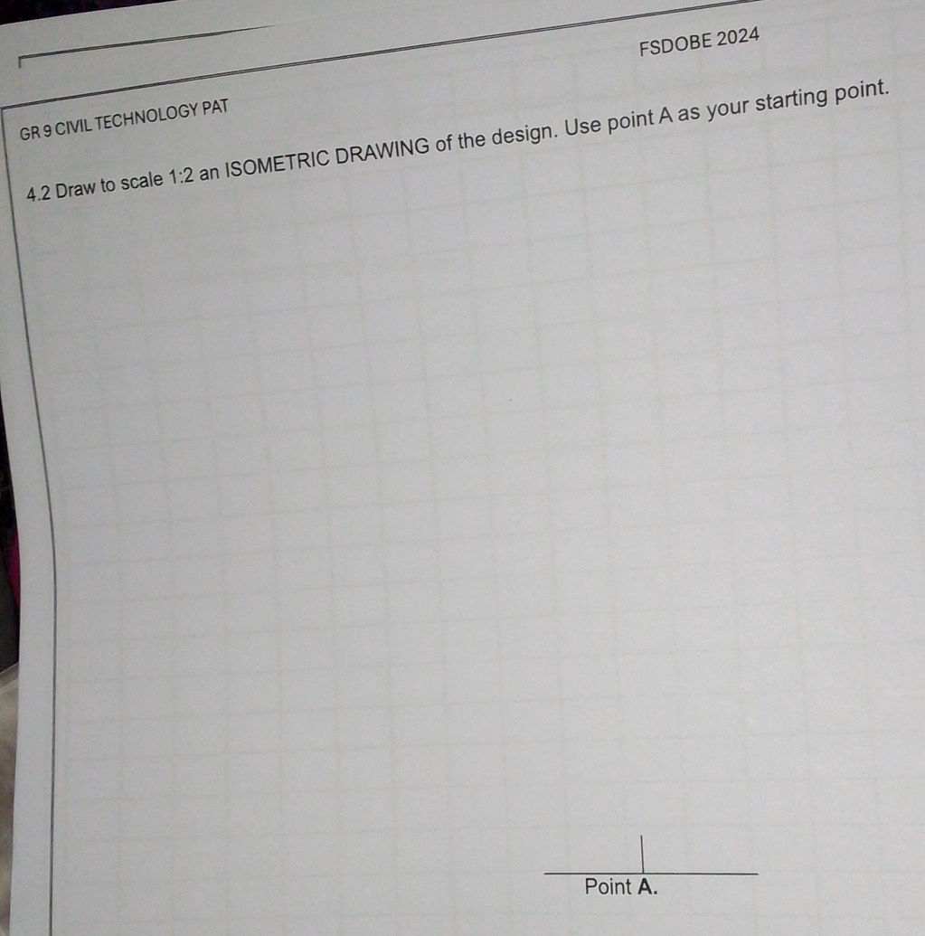 4.2 Draw to scale 1:2 an ISOMETRIC DRAWING | StudyX