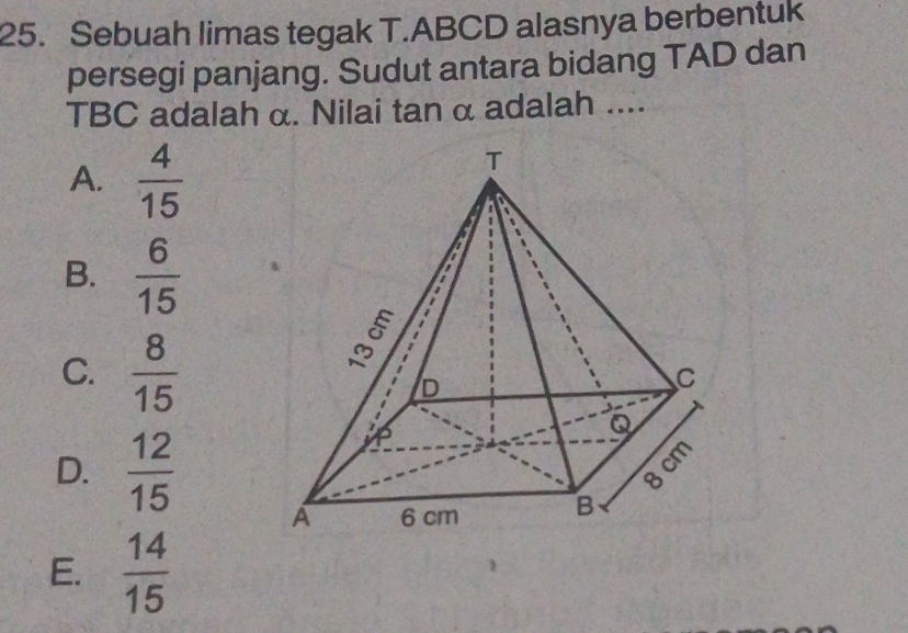 25. Sebuah limas tegak T.ABCD alasnya | StudyX