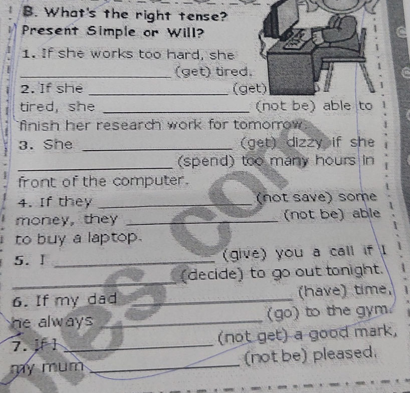 B. What's the right tense? Present Simple or | StudyX