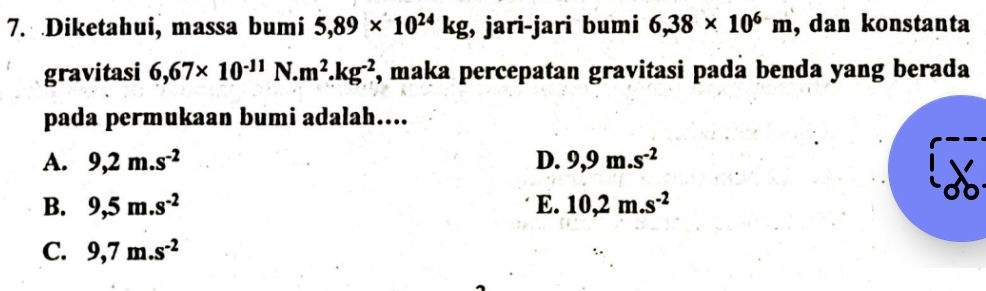7. Diketahui, massa bumi \(5.89 10^{24}\) | StudyX