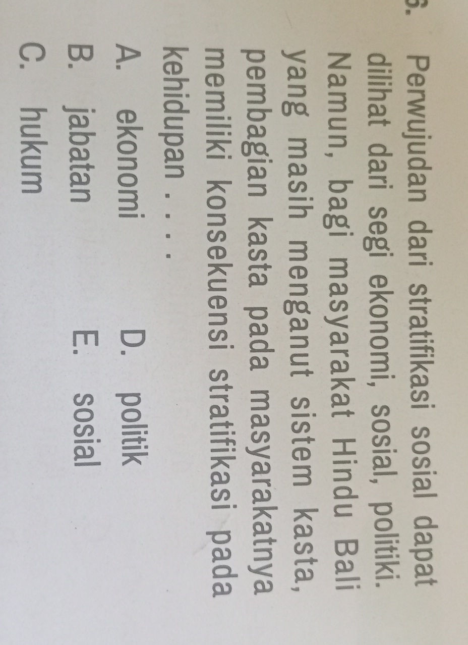 5. Perwujudan dari stratifikasi sosial dapat | StudyX
