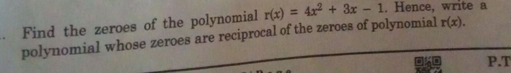 1. Find the zeroes of the polynomial r(x) = | StudyX